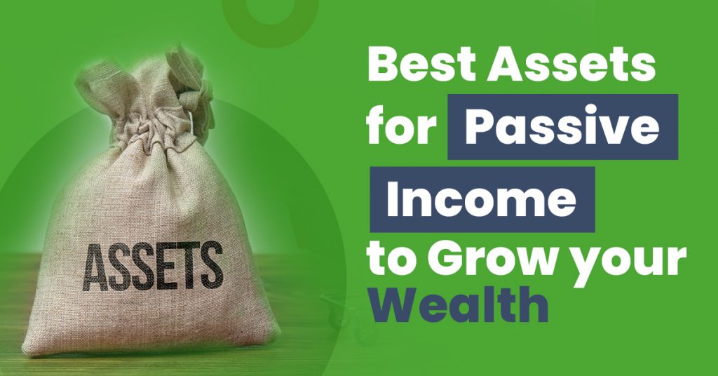 Best Options for Passive Income to Grow Your Wealth