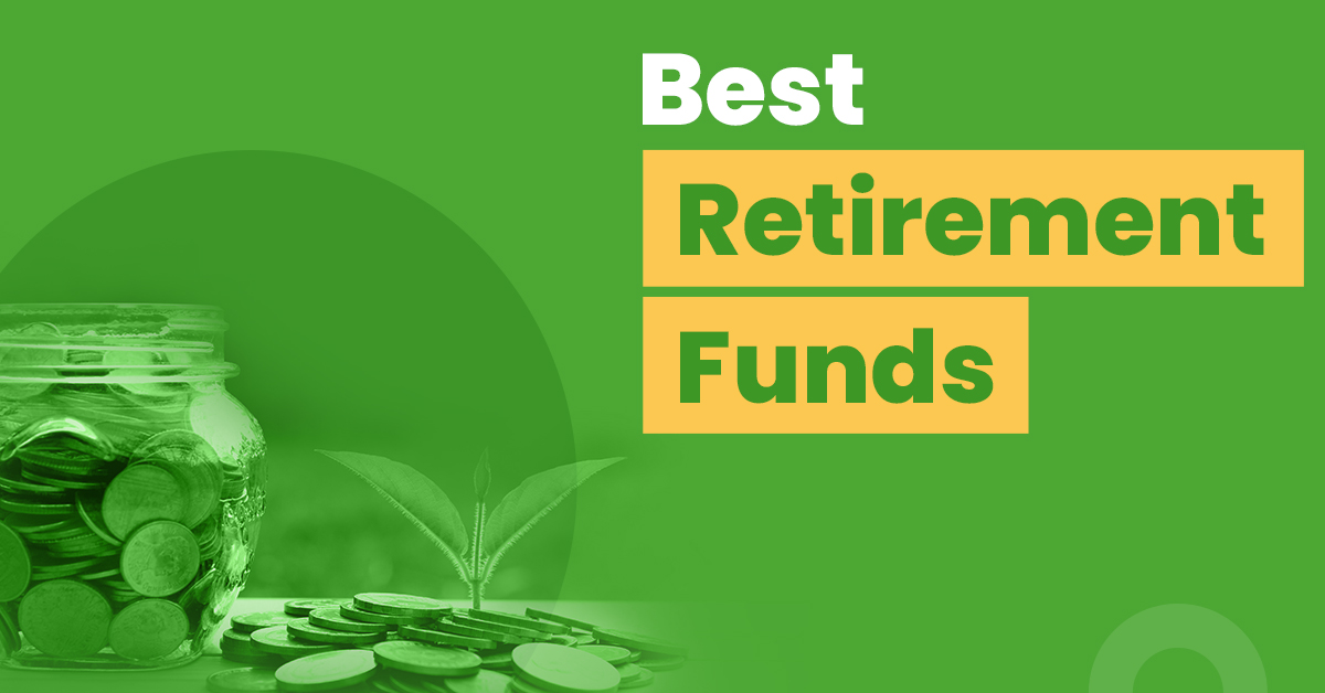 Best Retirement Funds - Top Mutual Fund for Retirement in India