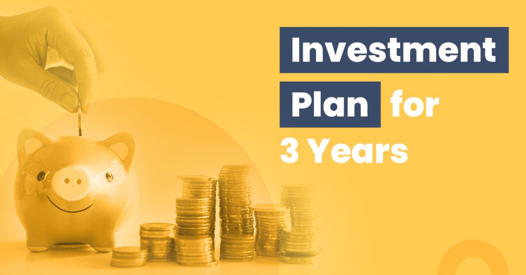 Best Investment Plans for 3 Year Investment
