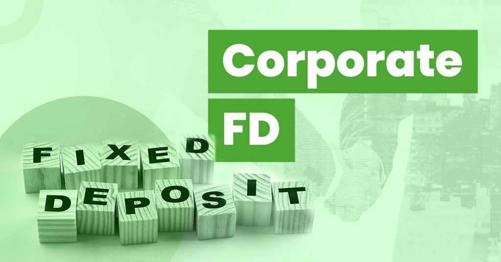 Corporate FD or Company FD: Investment, Features, Benefits