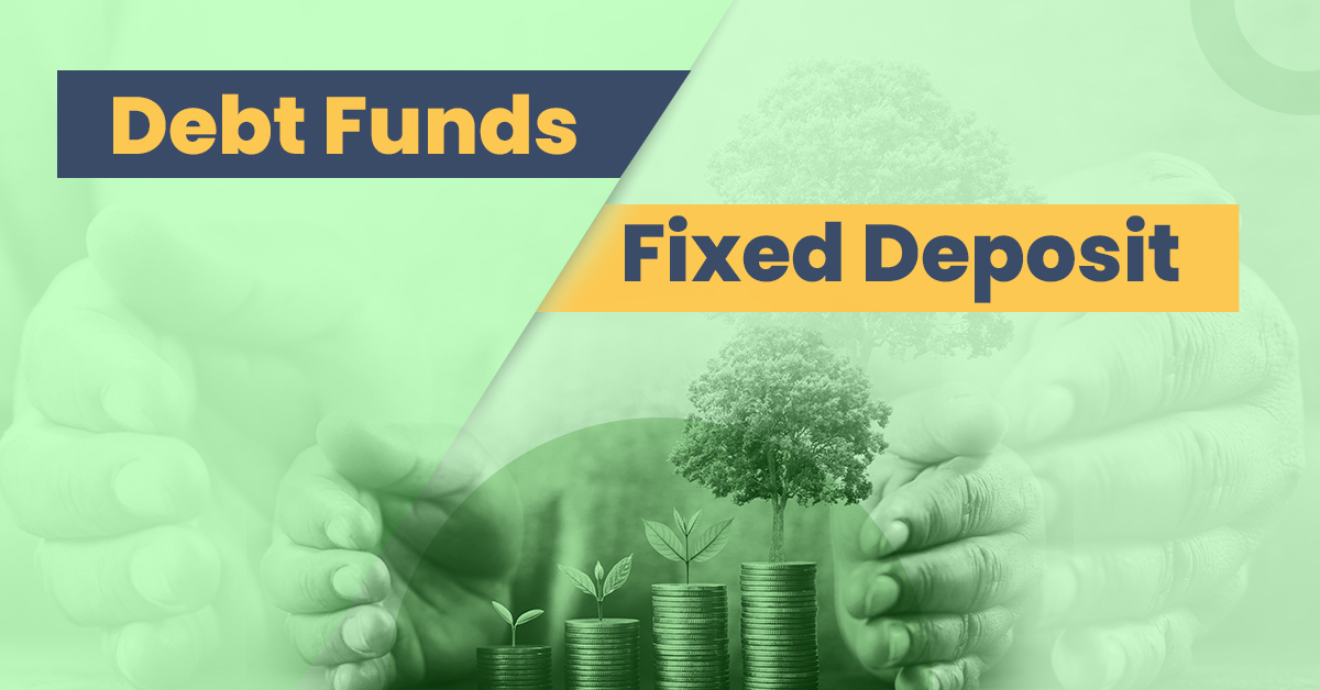 Debt Funds vs Fixed Deposits: Key Differences