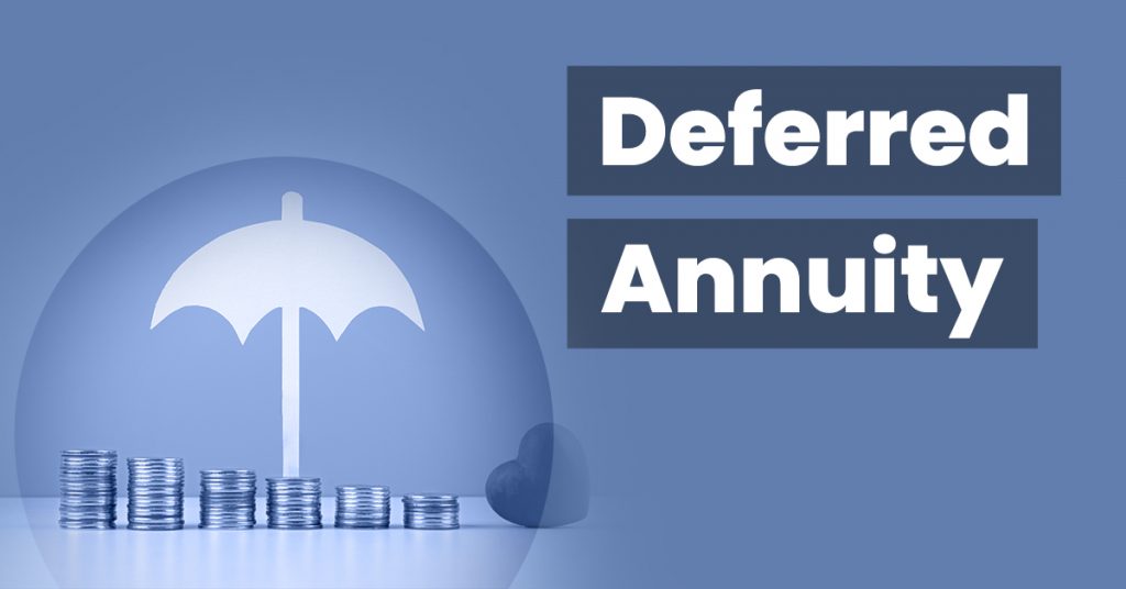 Deferred Annuity: Meaning, Types, Benefits and How it Works