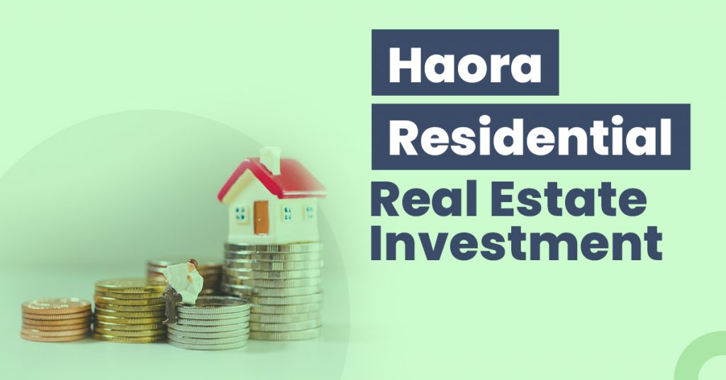 Guide for Haora Residential Real Estate Investment