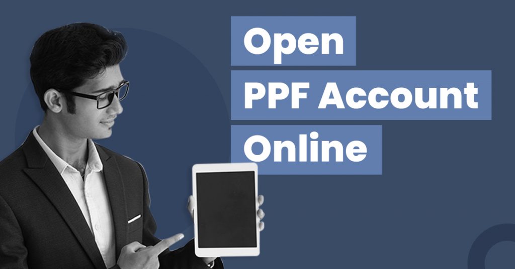 How to Open a PPF Account? All You Need to Know