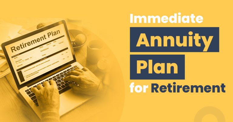 Immediate Annuity Plan: Meaning, Types, Benefits & Drawbacks