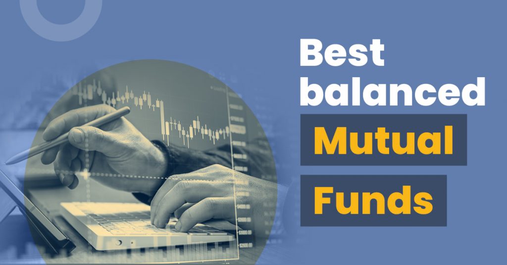 Invest in the Best Balanced Mutual Funds of 2022 - Wint Wealth