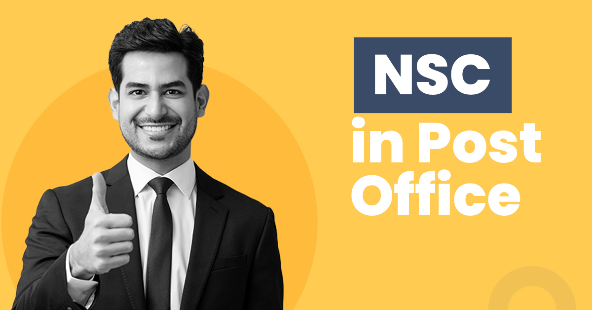 NSC in Post Office: Features, Interest rates, & Account Opening