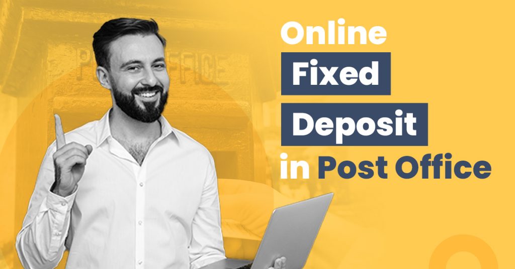 How To Open Fixed Deposit Account In Post Office Online
