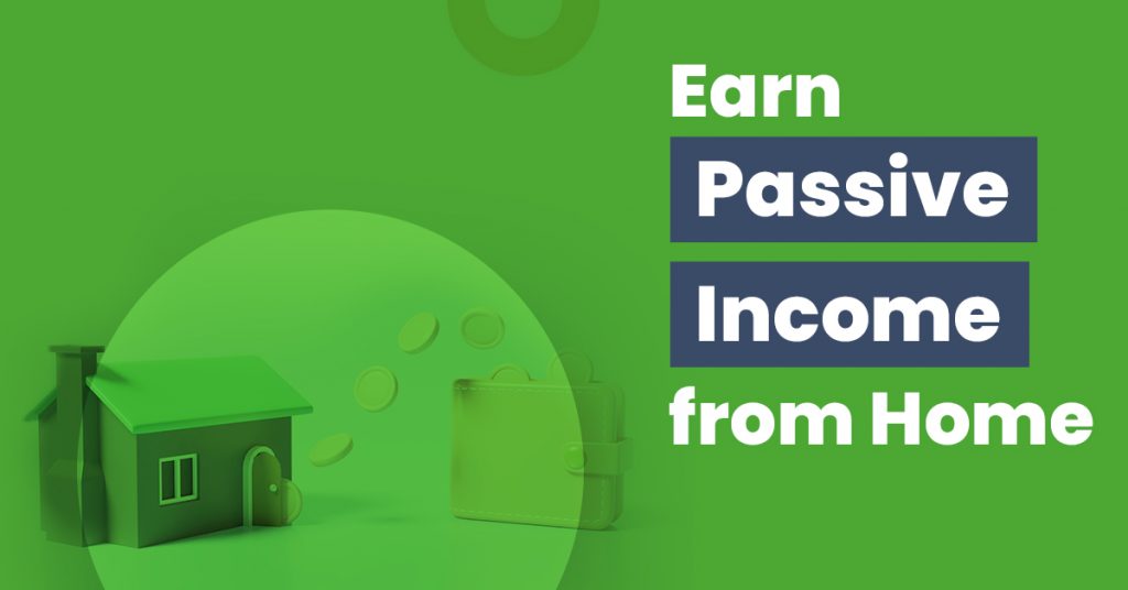 How to Earn Passive Income from Home - Wint Wealth