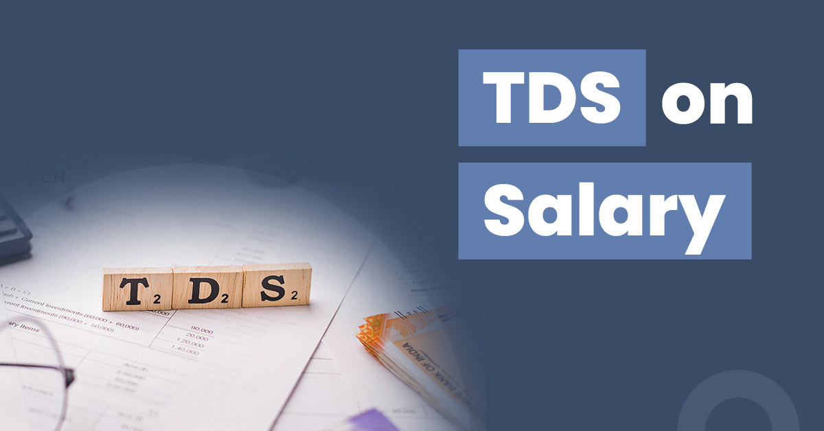 TDS On Salary - Calculation, Deductions, Limit & more - Wint Wealth