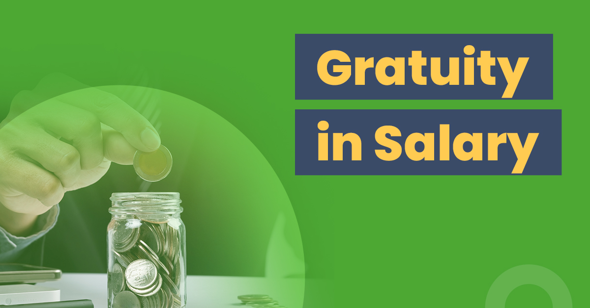 What Is Gratuity in Salary? Calculations and Eligibility Criteria