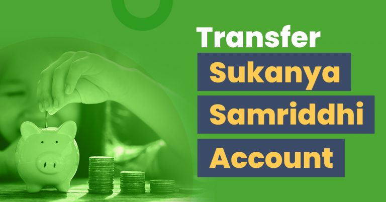 How To Transfer Sukanya Samriddhi Account