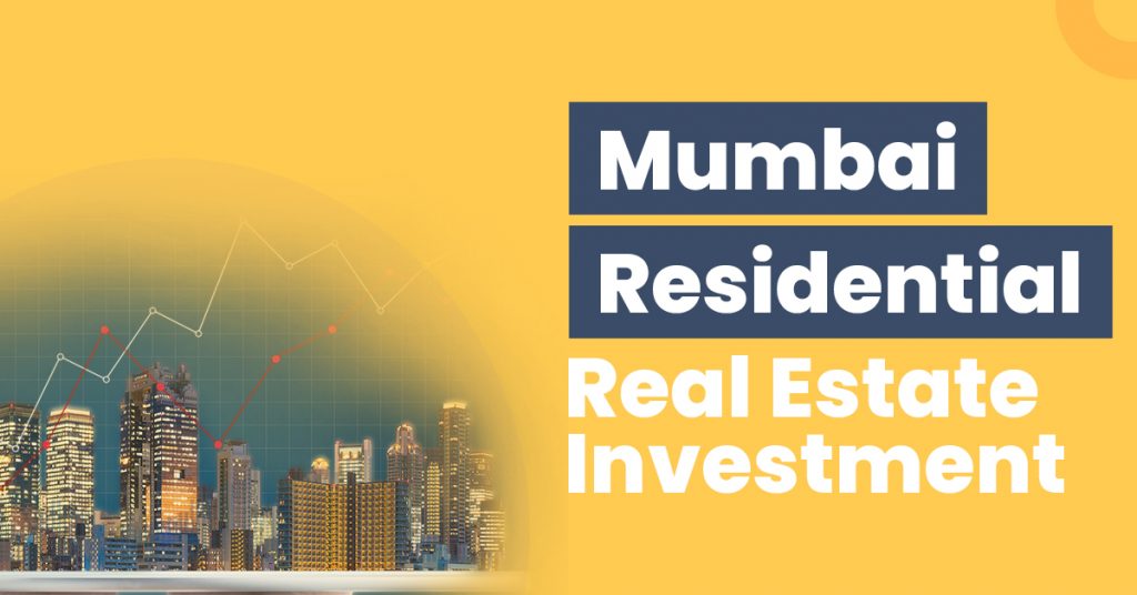 Guide for Mumbai Residential Real Estate Investment