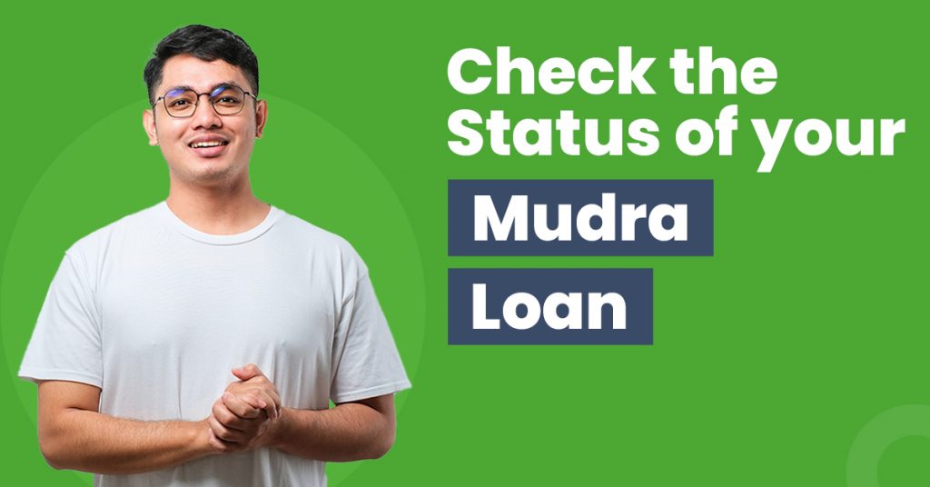What is a Mudra Loan and How To Check Your Mudra Loan Status?