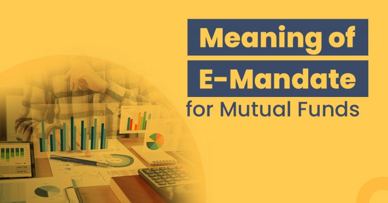 What Is an E-Mandate for a Mutual Fund and How to Start One?