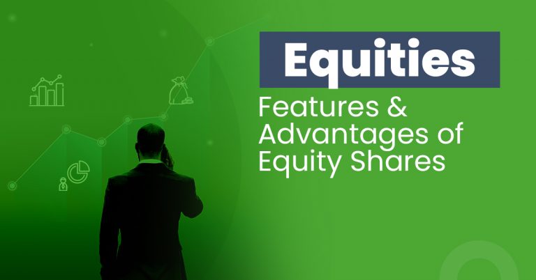 Equity Shares: Definition, Features, Types, Merits and Demerits