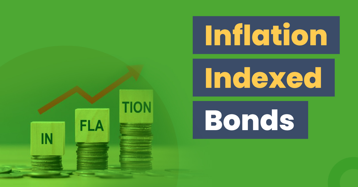Inflation Indexed Bonds: Meaning, Benefits & Risks