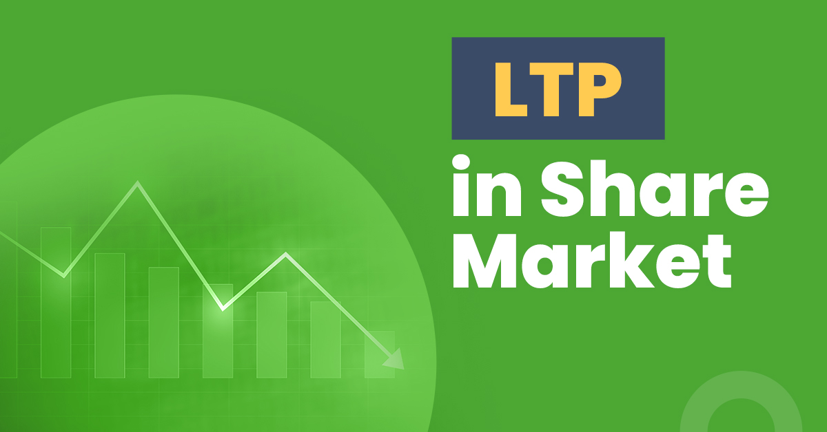 Last Traded Price (LTP): Meaning, Calculation & Importance
