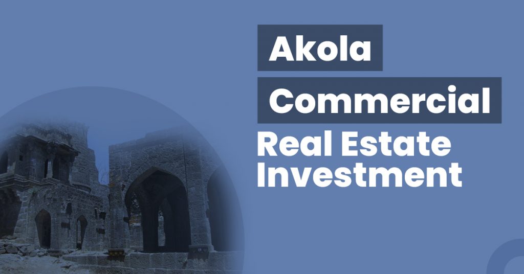 Guide for Akola Commercial Real Estate Investment