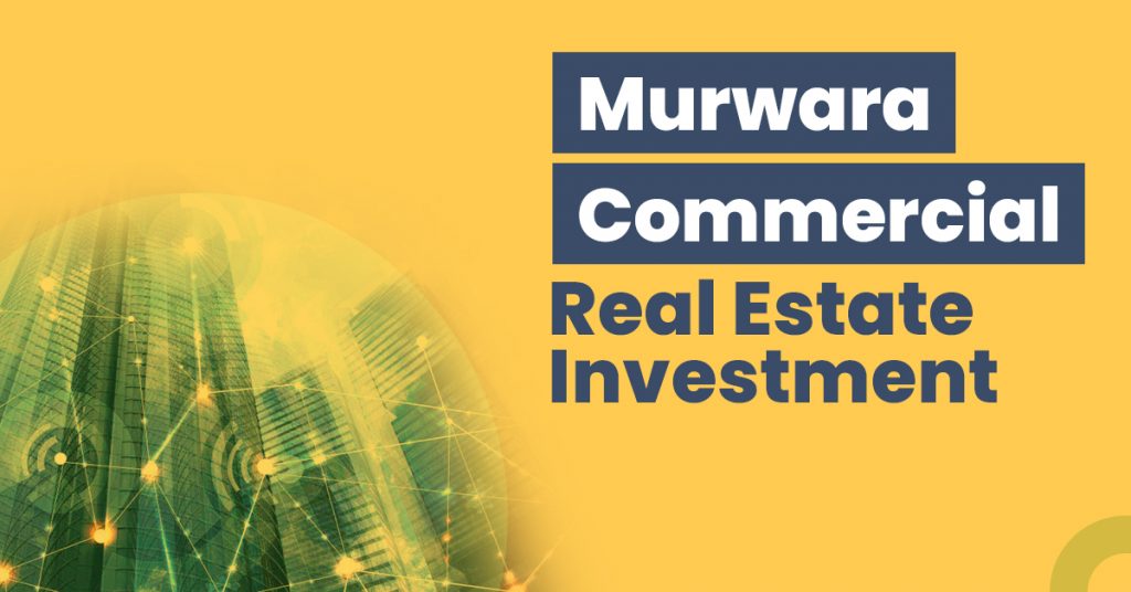 Guide for Murwara Commercial Real Estate Investment