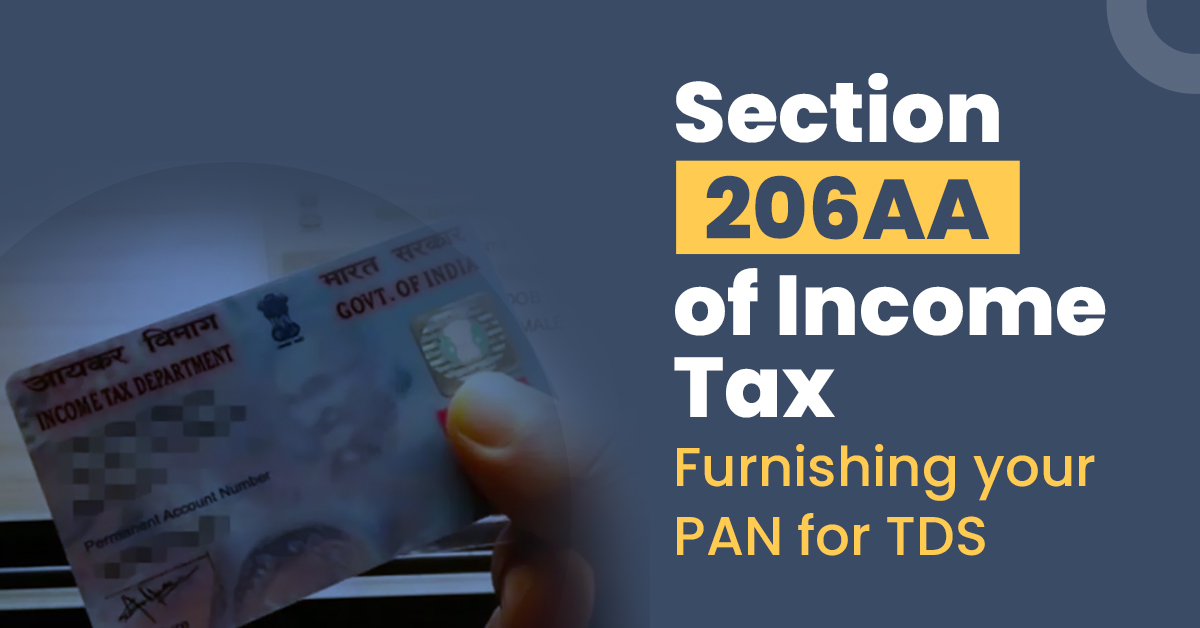 Section 206AA Of The Income Tax: Furnishing Your PAN For TDS