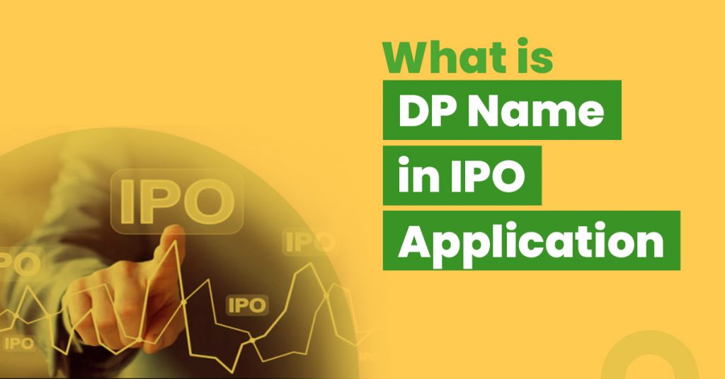 What Is The DP Name In An IPO Application What Is The DP Name In An IPO Application