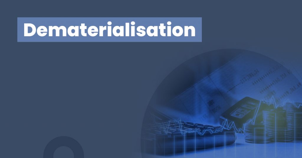 Dematerialisation: Definition, Details & Benefits