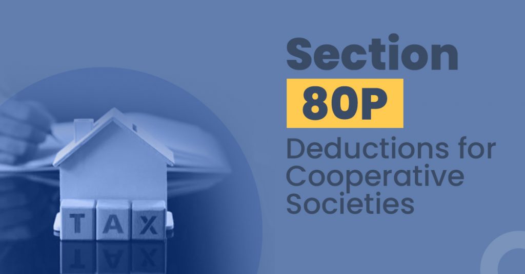 Section 80P Of the Income Tax Act: Deduction for Cooperative Societies